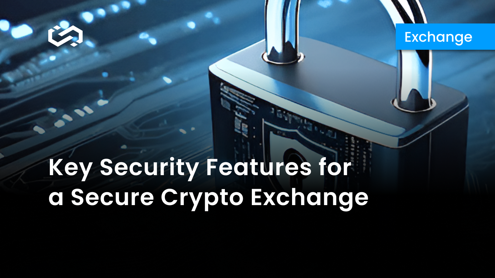 Crypto Exchange Security: Essential Features & Best Practices